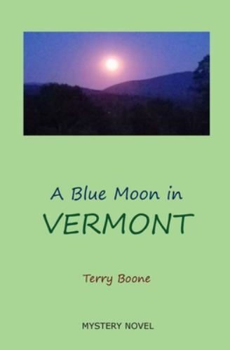 Blue Moon in VERMONT by Terry Boone (2021, Trade Paperback) for sale ...