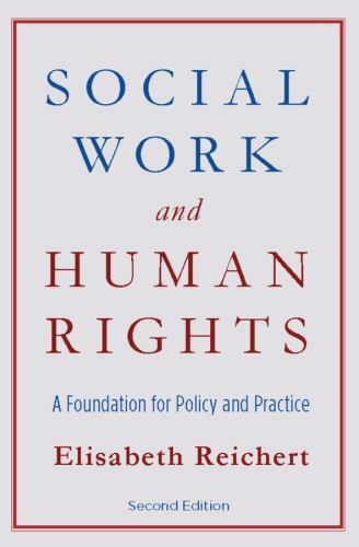 Social Work and Human Rights : A Foundation for Policy and Practice by ...