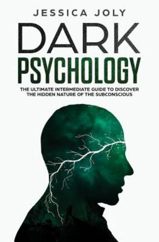 Dark Psychology : The Ultimate Intermediate Guide to Discover the ...