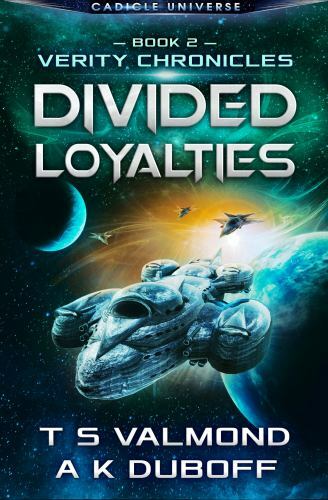 Divided Loyalties (Verity Chronicles Book 2) by A. K. DuBoff and T. S ...