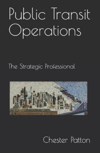 Public Transit Operations : The Strategic Professional by Chester ...