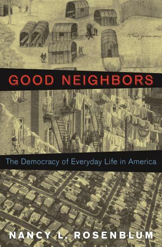 Good Neighbors : The Democracy of Everyday Life in America by Nancy L ...