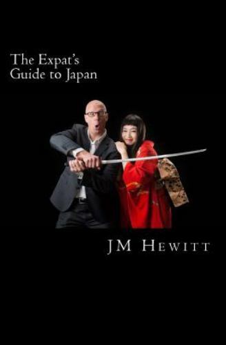 Expat's Guide to Japan by J. M. Hewitt (2014, Trade Paperback) for sale ...