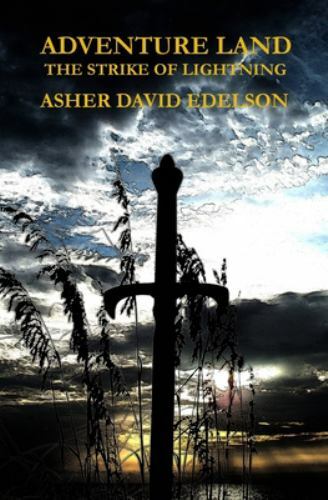 Adventure Land : The Strike of Lightning by Asher David Edelson (2007 ...