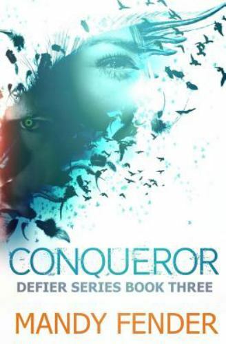 Conqueror : Defier Series Book Three by Mandy Fender (2017, Trade ...