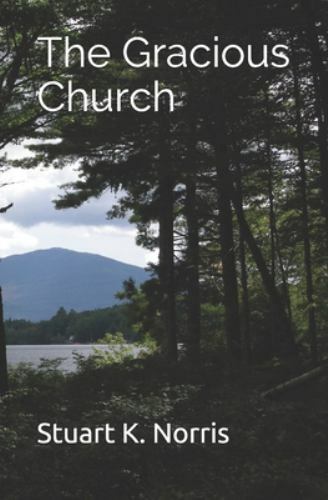 Gracious Church : Becoming an Intentional Culture of Grace by Stuart K ...