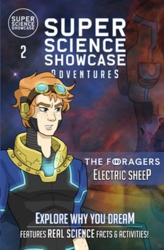 Electric Sheep : The Foragers (Super Science Showcase Adventures #2) by ...