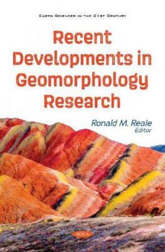Recent Developments in Geomorphology Research by Ronald M. Reale (2021 ...