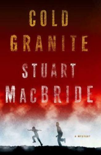 Cold Granite by Stuart MacBride (2005, Hardcover) for sale online | eBay