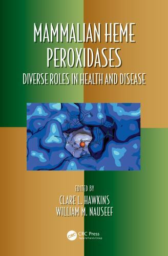 Mammalian Heme Peroxidases : Diverse Roles in Health and Disease by ...
