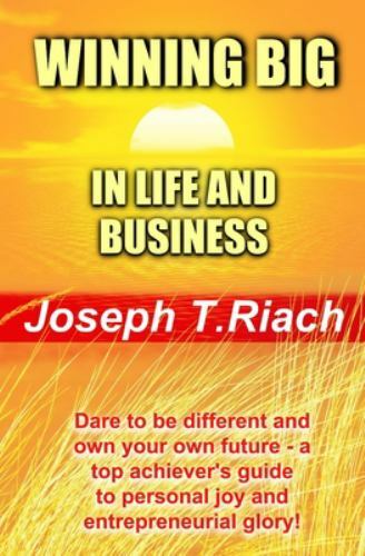 Winning Big in Life and Business : Dare to Be Different and Own Your ...