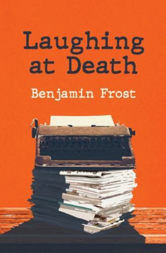 Laughing at Death by Benjamin Frost (2018, Trade Paperback) for sale ...