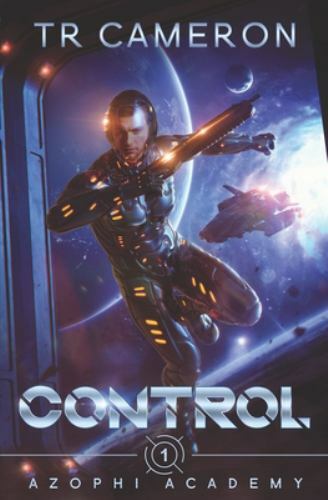 Control by T. R. Cameron, Michael Anderle and Martha Carr (2020, Trade ...