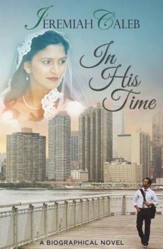 In His Time : Book II of the Caleb Saga by Jeremiah Caleb (2018, Trade ...