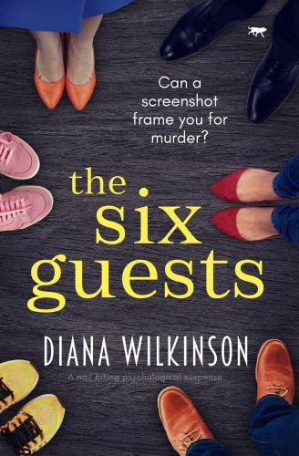 Six Guests : A Nail Biting Psychological Suspense by Diana Wilkinson ...