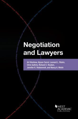 Negotiation and Lawyers by Alyson Carrel, Richard Reuben, Leonard ...