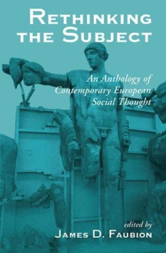 Rethinking the Subject : An Anthology of Contemporary European Social ...