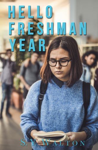 Hello Freshman Year by S. Y. Walton (2021, Trade Paperback) for sale ...