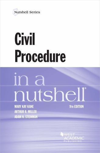 Civil Procedure in a Nutshell by Mary Kane, Arthur Miller and Adam ...