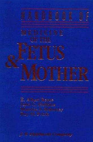 Handbook of Medicine of the Fetus and Mother by John C. Hobbins ...