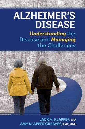 Alzheimer's Disease : Understanding the Disease and Managing the ...
