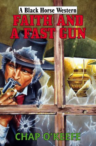 Faith and a Fast Gun by Chap O'Keefe (2010, Hardcover) for sale online ...