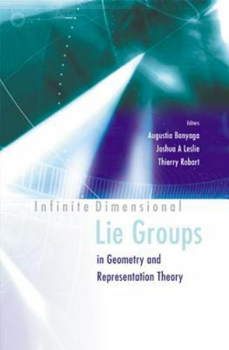 Infinite Dimensional Lie Groups in Geometry and Representation Theory ...