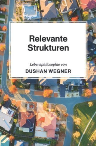 Relevante Strukturen by Dushan Wegner (2017, Trade Paperback) for sale ...