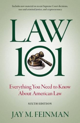 Law 101 : Everything You Need to Know about American Law by Jay M ...