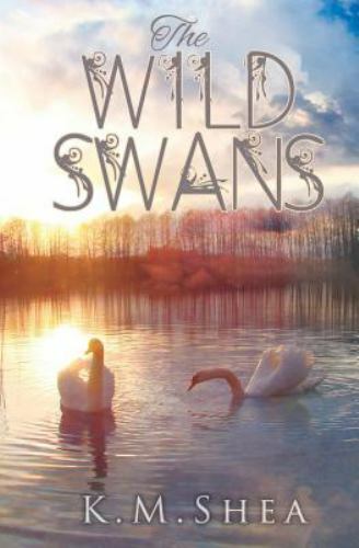 Wild Swans : A Timeless Fairy Tale by K. Shea (2018, Trade Paperback ...