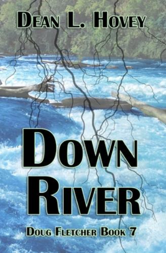 Down River by Dean L. Hovey (2021, Trade Paperback) for sale online | eBay