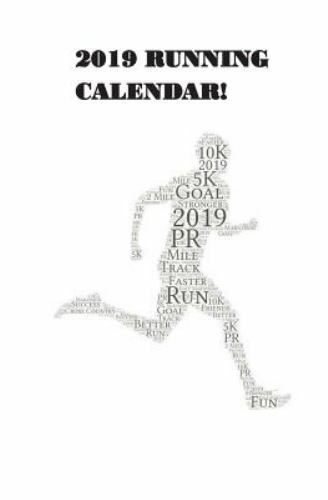 2019 Running Calendar : Keep a Detailed Record of All of Your Training ...