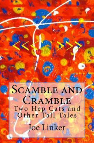 Scamble and Cramble : Two Hep Cats and Other Tall Tales by Joe Linker ...