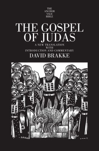 The Anchor Yale Bible Commentaries Ser.: Gospel of Judas : A New ...