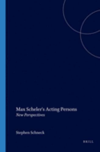 Value Inquiry Book Ser.: Max Scheler's Acting Persons : New ...
