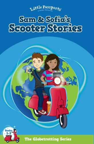 Little Passports: Sam & Sofia's Scooter Stories Boxed Set, Books 1-3: a Recipe for Adventure ...