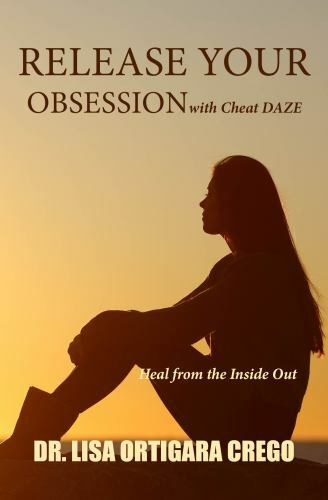 Release Your Obsession with Cheat DAZE : Heal from the Inside Out by ...