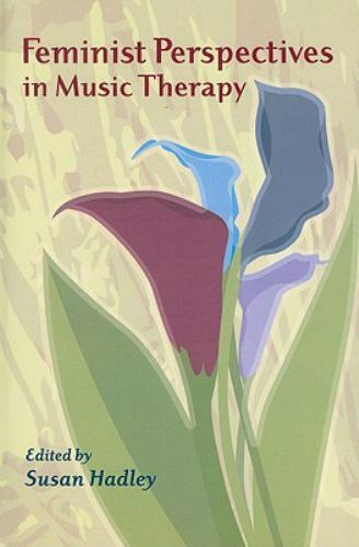 Feminist Perspectives in Music Therapy by Susan Hadley (Perfect) for ...