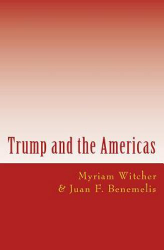 Trump and the America : New Challenges in Latin America by Myriam ...