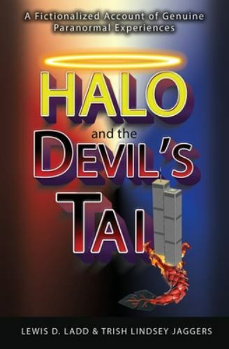 Halo and the Devil's Tail : A Fictionalized Account of Genuine ...