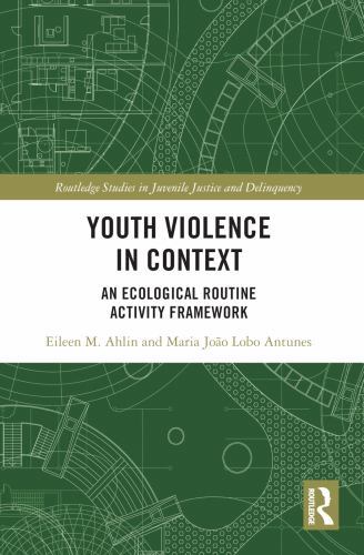 Routledge Studies in Juvenile Justice and Delinquency Ser.: Youth ...