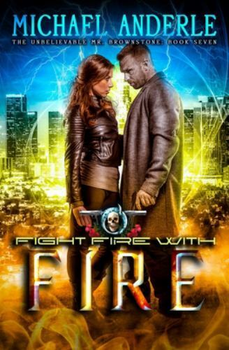 Fight Fire with Fire by Michael Anderle (2019, Trade Paperback) for ...