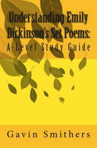 Understanding Emily Dickinson's Set Poems: a-Level Study Guide by Gavin ...