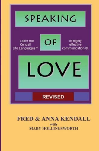 Speaking of Love : The 7 Life Languages of Highly Effective ...
