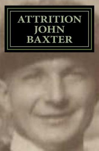 Attrition : A Novel by John Baxter (2017, Trade Paperback) for sale online | eBay