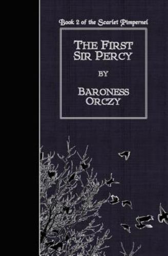 First Sir Percy by Emmuska Orczy (2014, Trade Paperback) for sale ...