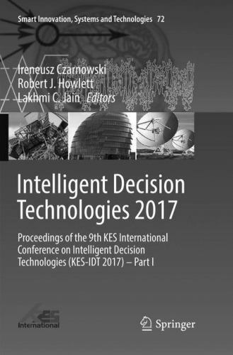 Smart Innovation, Systems and Technologies Ser.: Intelligent Decision ...