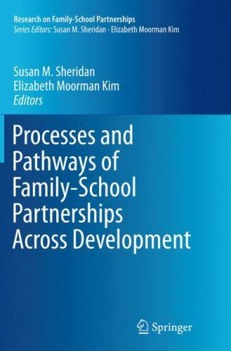 Research on Family-School Partnerships Ser.: Processes and Pathways of ...