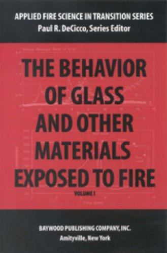 Applied Fire Science in Transition Ser.: Behavior of Glass and Other ...