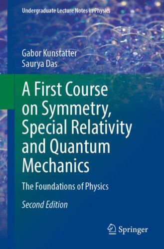 First Course on Symmetry, Special Relativity and Quantum Mechanics ...